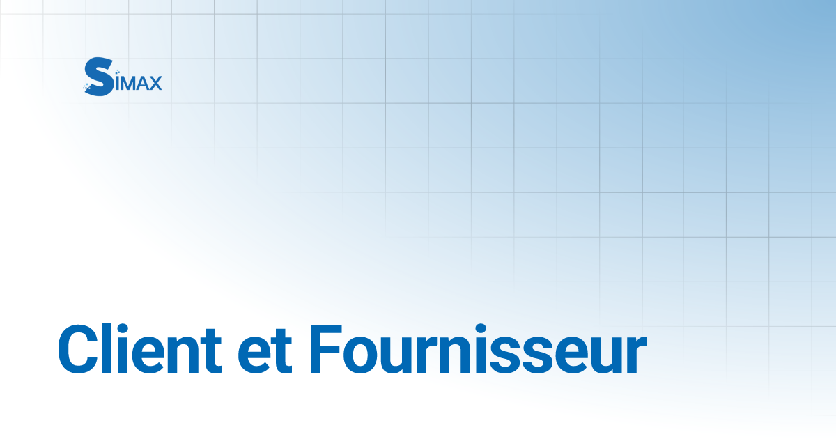 Client et Fournisseur | Documentation Simax