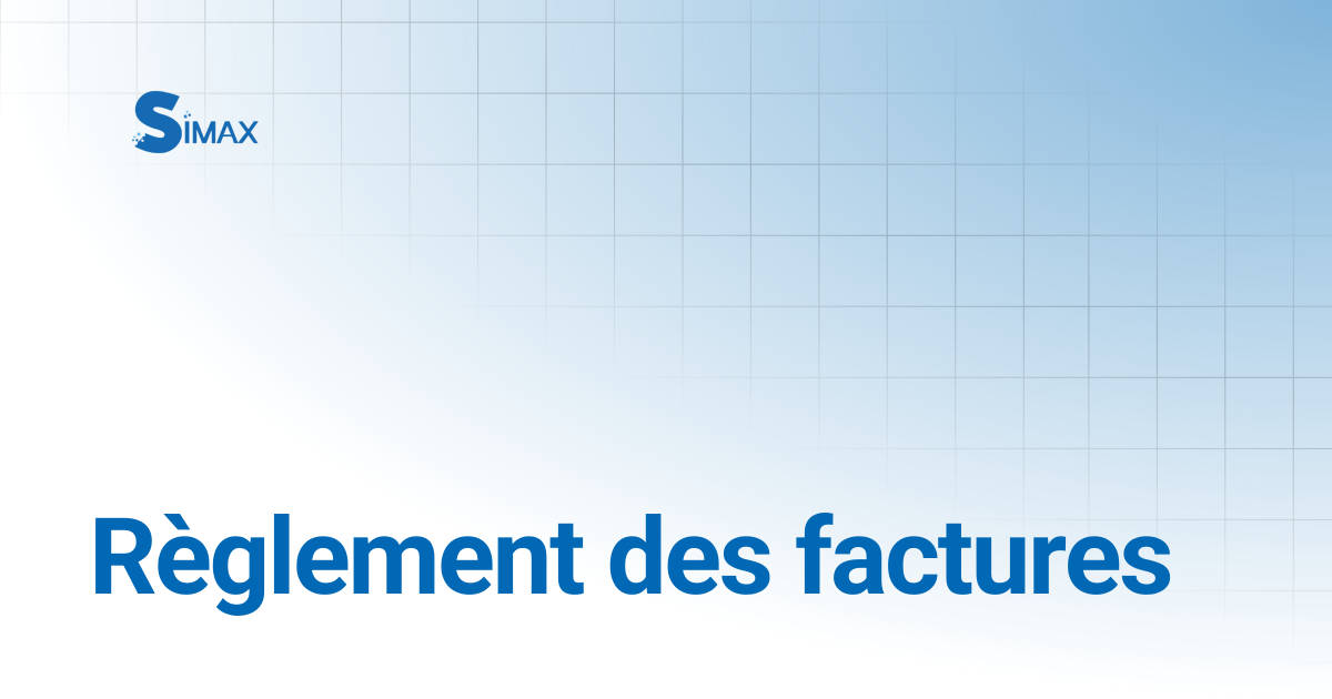 Règlement des factures | Documentation Simax