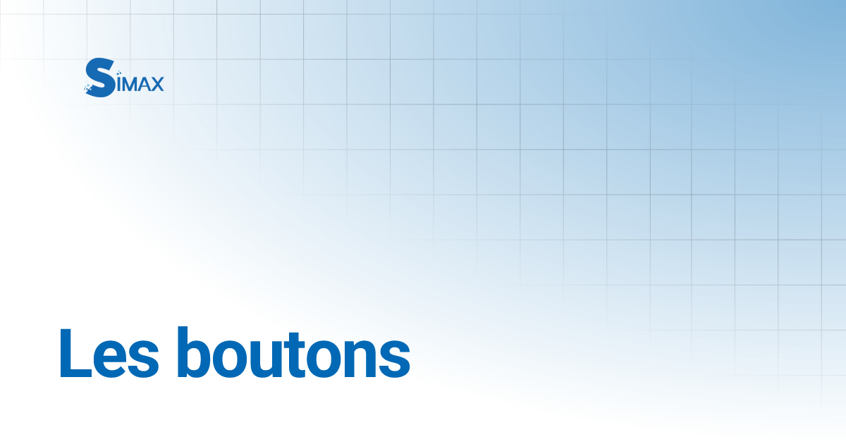 Les boutons | Documentation Simax